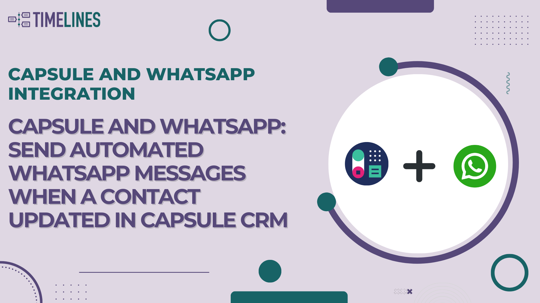 Automate WhatsApp Updates for any of your Contact Changes in Capsule ...