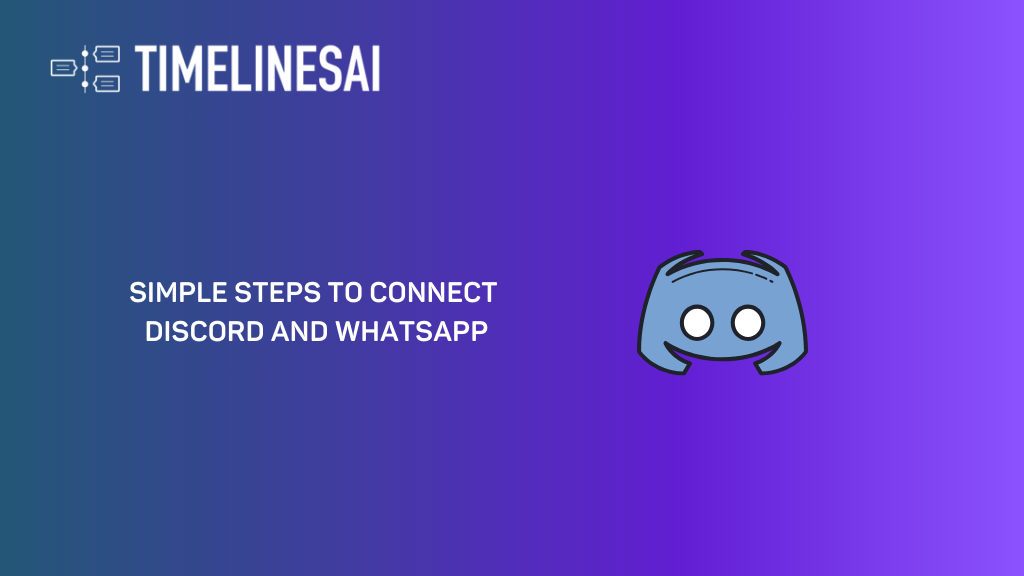 Simple Steps to Connect Discord and WhatsApp: A Guide to Integration ...
