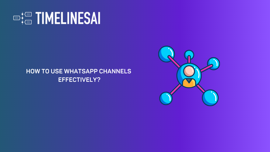 How to Use WhatsApp Channels Effectively? (Latest Update) - TimelinesAI