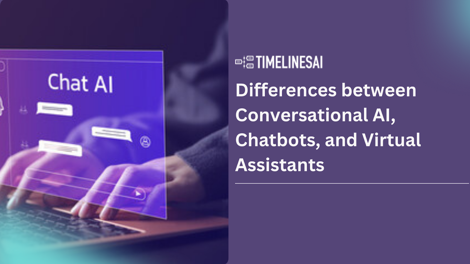 Differences between Conversational AI, Chatbots, and Virtual Assistants ...