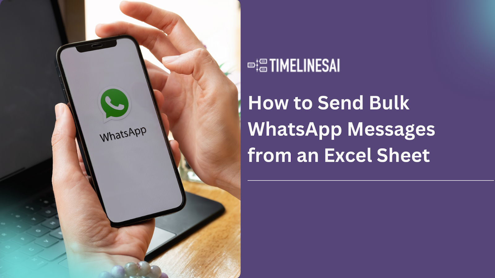 How to Send Bulk WhatsApp Messages from an Excel Sheet - TimelinesAI How to Send Bulk WhatsApp ...