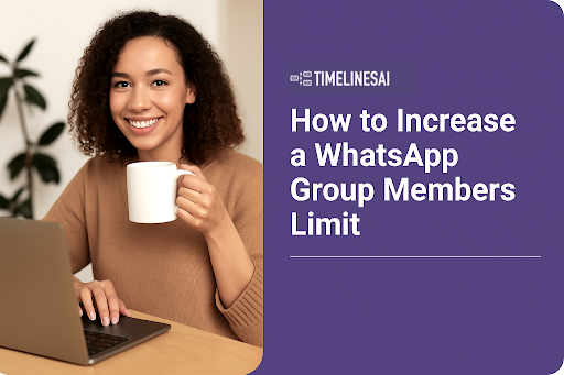 How to Increase a WhatsApp Group Members Limit: 3 Strategies